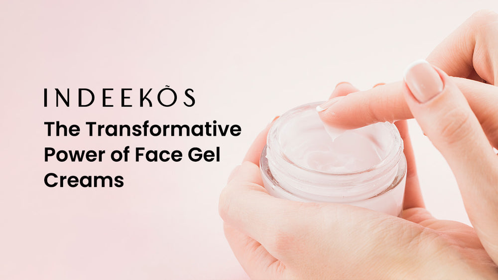 The Transformative Power of Face Gel Creams: From Dull To Dazzling ...